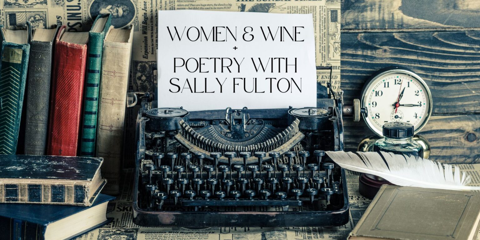 Women & Wine - Poetry with Sally Fulton - Küper Wine Bar